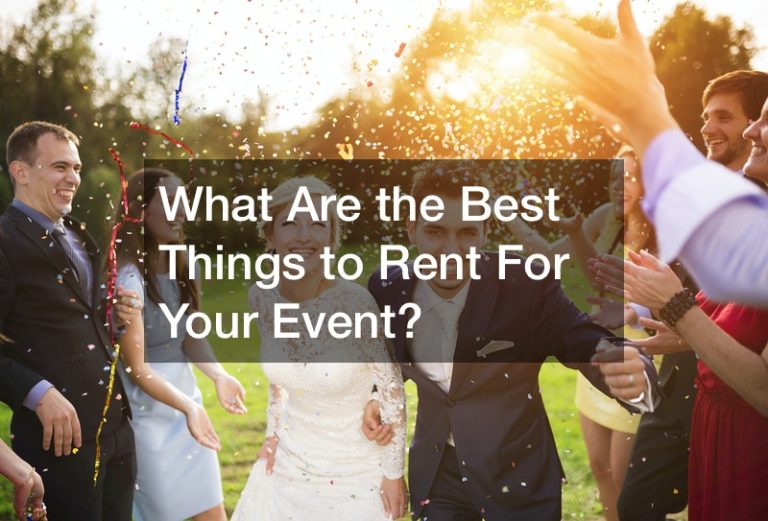 What Are the Best Things to Rent For Your Event? - Great Conversation ...